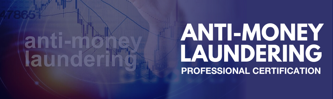 Anti-Money Laundering Professional Certification Programmes (AMLFC) | University of the ...
